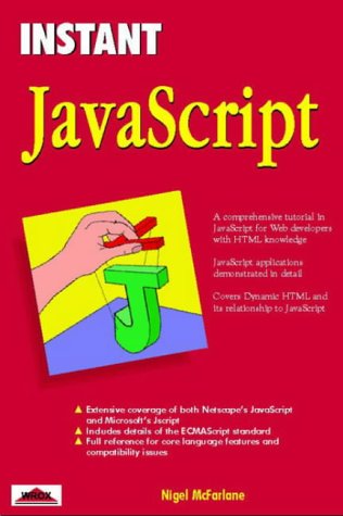 Instant Javascript: McFarlane, Nigel, McFarlane: 9781861001276: Amazon.com: Books