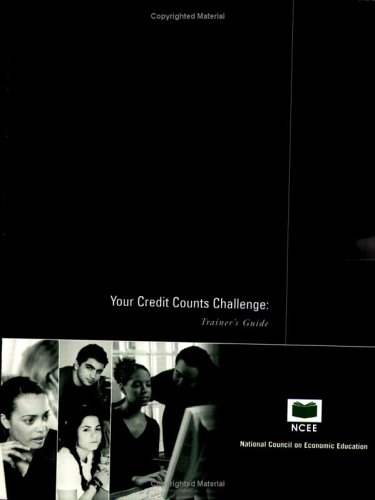 Your Credit Counts Challenge: Trainer's Guide: Mark C. Schug, William ...
