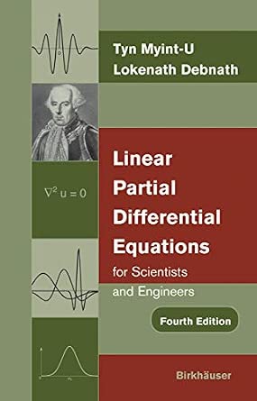 Linear Partial Differential Equations for Scientists and Engineers ...