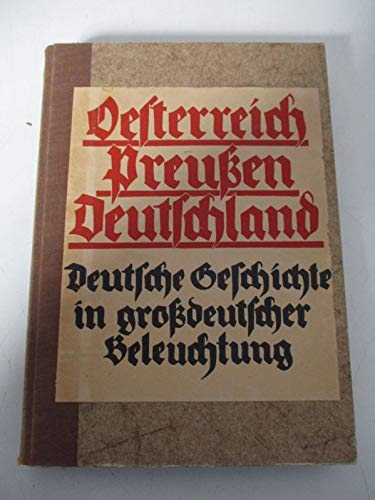 Oesterreich Preußen Deutschland - Deutsche Geschichte in großdeutscher ...