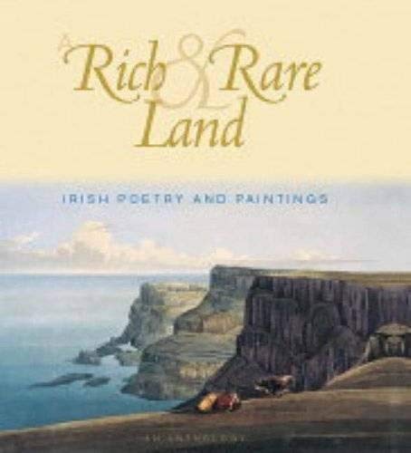 A Rich and Rare Land: Irish Poety and Paintings: Robertson, Fleur ...