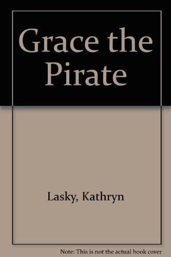 Amazon | Grace the Pirate | Lasky, Kathryn | Growing Up & Facts of Life