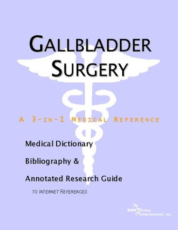 Gallbladder Surgery: A Medical Dictionary, Bibliography, And Annotated ...