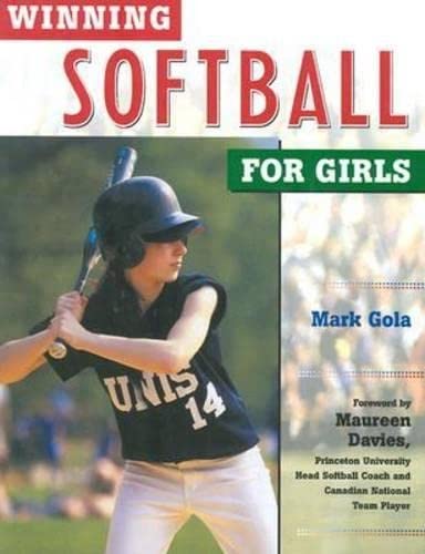 Winning Softball for Girls (Winning Sports for Girls): Gola, Mark ...
