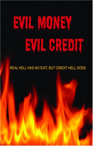 Evil Money Evil Credit: Alton J. Jones: 9780977460106: Amazon.com: Books