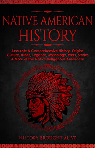 Amazon.com: Native American History: Accurate & Comprehensive History ...
