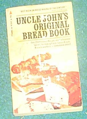 Uncle John's Original Bread Book: John Rahn Braué, Herb McKinley ...