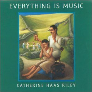 Catherine Haas Riley - Everything is Music - Amazon.com Music