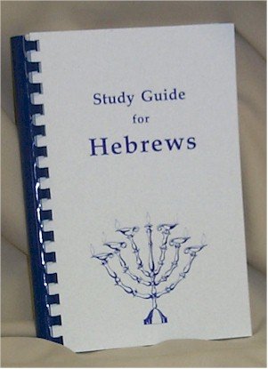 Study Guide for Hebrews (Study Guides): Dr. Robert Ashcraft: Amazon.com ...
