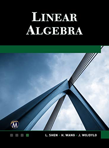 Linear Algebra , Shen, L. , Wang, H., Wojdylo, J. - Amazon.com