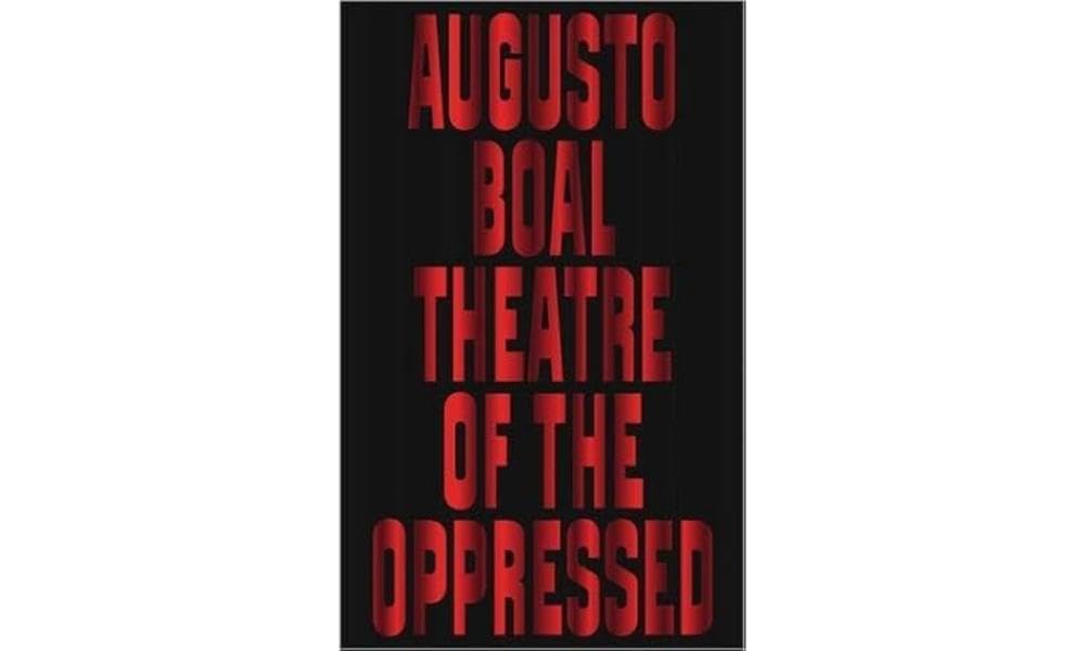 Theatre of the Oppressed : Augusto Boal: Amazon.co.uk: Books