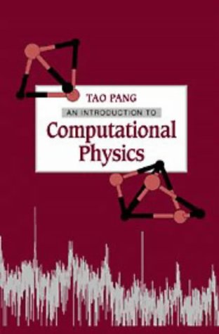 An Introduction to Computational Physics: Pang, Tao: 9780521485920: Amazon.com: Books