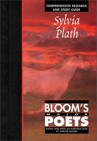 Sylvia Plath: Comprehensive Research and Study Guide (Bloom's Major ...