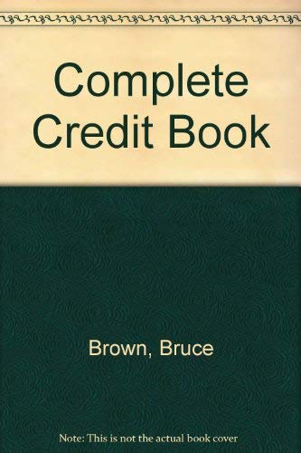 Complete Credit Book: Brown, Bruce, Nelson, Tom: 9780941256025: Amazon ...