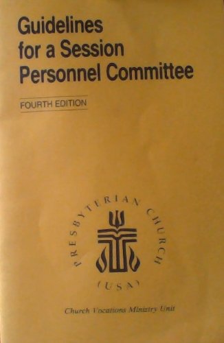 Guidelines for a Session Personnel Committee, 4th Edition ...