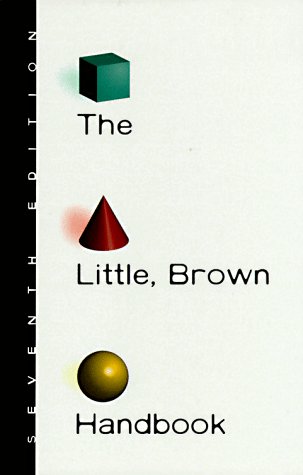 The Little, Brown Handbook;7th ed: H. Ramsey Fowler, Jane E. Aaron ...
