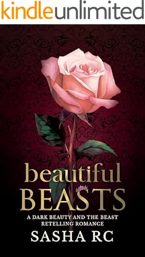 Beauty of the Beast: A Dark Beauty and the Beast Retelling (Fairy Tale Retellings Book 1 ...