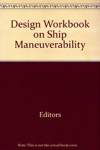 Design Workbook on Ship Maneuverability: Editors: Amazon.com: Books