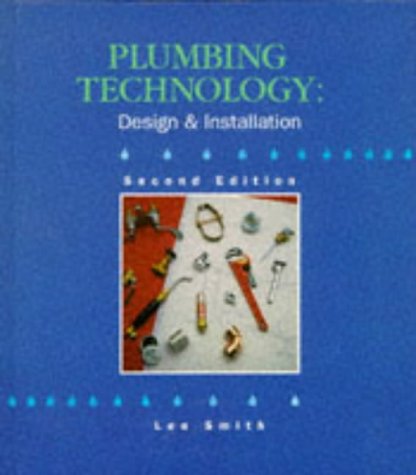 Plumbing Technology: Design and Installation: Smith, Lee: 9780827355231 ...