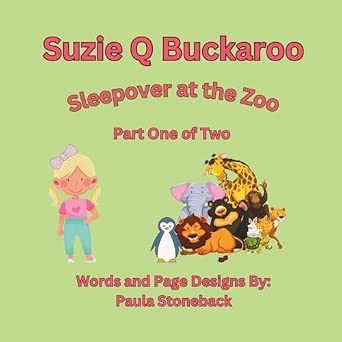 Suzie Q Buckaroo: Sleepover at the Zoo Part One of Two: 1 | Amazon.com.br