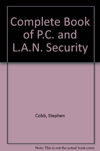 The Stephen Cobb Complete Book of PC and Lan Security: Cobb, Stephen ...