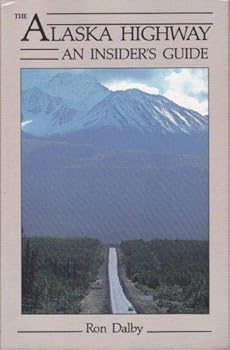 The Alaska Highway book by Ron Dalby