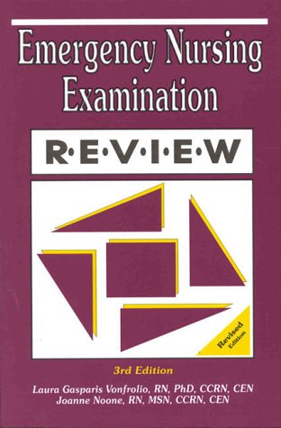 Emergency Nursing Examination Review.: Noone, Joanne, Vonfrolio, Laura ...
