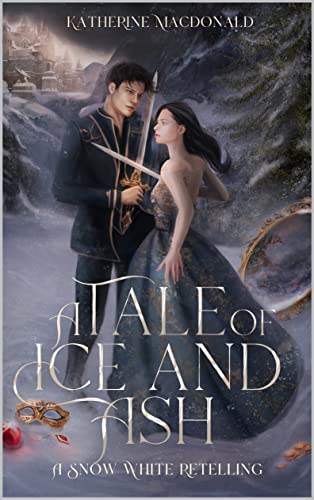 Amazon.com: A Tale of Ice and Ash: A Snow White Retelling (The Fey Collection) eBook : Macdonald ...