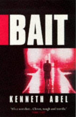 Bait: Kenneth Abel: 9780753802380: Amazon.com: Books