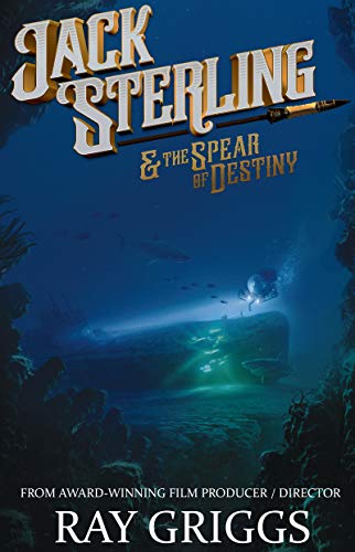 Jack Sterling and the Spear of Destiny | LITERARY TITAN