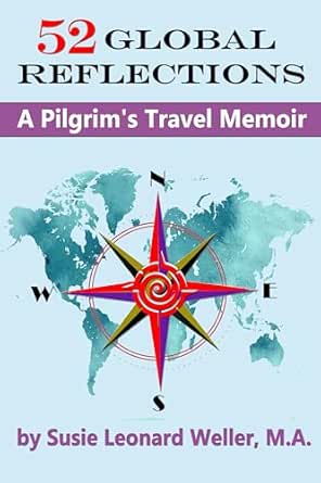 52 Global Reflections: A Pilgrim’s Travel Memoir - Kindle edition by ...