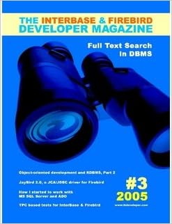 The InterBase and Firebird Developer Magazine #1: IBDeveloper: 9781411659223: Amazon.com: Books
