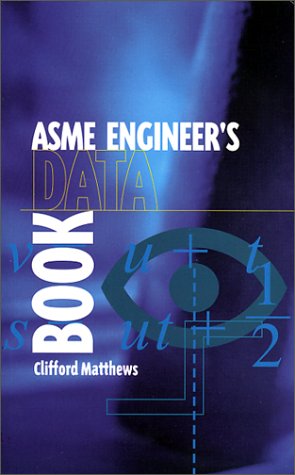 Asme Engineer's Data Book: Matthews, Clifford: 9780791801550: Amazon.com: Books