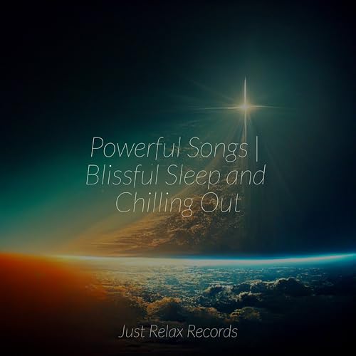 Powerful Songs | Blissful Sleep and Chilling Out von Nursery Rhymes ...
