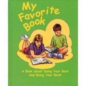 My Favorite Book: A Book about Doing Your Best and Being Your Best ...