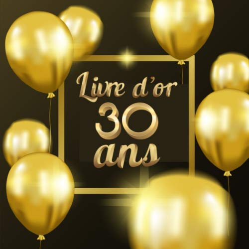 Amazon.com: Livre d'or 30 ans: Livre pour l’Anniversaire à ...