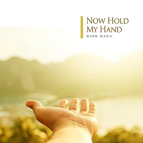 Play Now Hold My Hand by Baek Hana on Amazon Music
