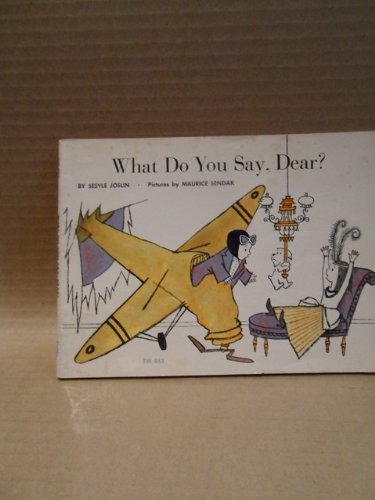 What Do You Say, Dear?: Joslin, Sesyle, Maurice Sendak: Amazon.com: Books