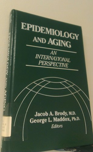 Epidemiology and Aging: An International Perspective: Brody, Jacob ...