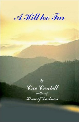 A Hill Too Far : Cordell, CAE: Amazon.in: Books