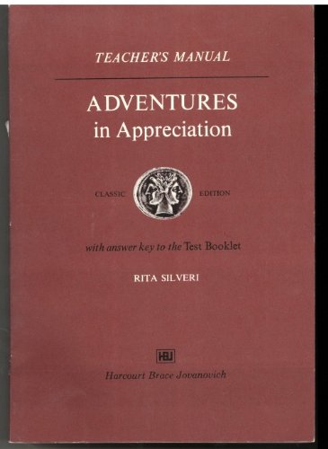 Adventures in Appreciation - Classic Edition: Teacher's Manual: Silveri ...