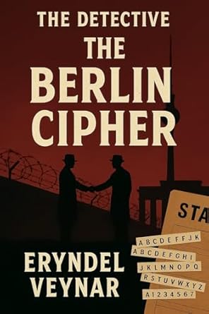 The Detective: The Berlin Cipher (English Edition) eBook : Veynar ...