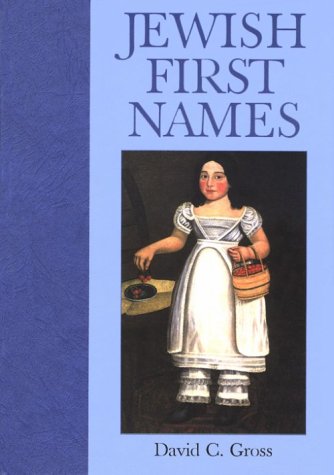 Jewish First Names: Gross, David C.: 9780781807272: Amazon.com: Books