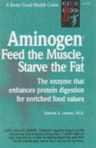 Aminogen: Feed The Muscle, Starve The Fat (Keats Good Health Guide ...