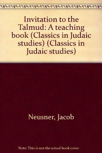 Invitation to the Talmud: A teaching book (Classics in Judaic studies ...