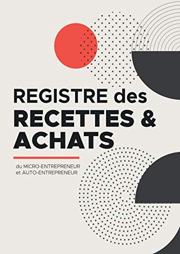 Registre des Recettes et Achats: Livre de comptes micro entreprise | A4 ...
