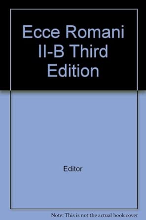 Ecce Romani II-B Third Edition: Editor: Amazon.com: Books