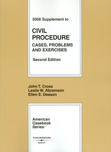 Civil Procedure, Cases, Problems and Exercises, 2d Edition, 2008 ...
