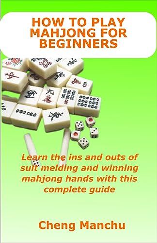 Amazon.com: HOW TO PLAY MAHJONG FOR BEGINNERS: Learn the ins and outs ...