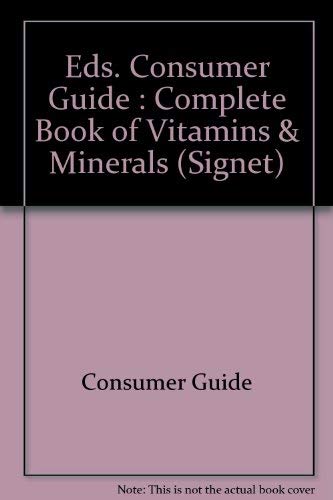Complete Book of Vitamins and Minerals: Consumer Guide: 9780451157478 ...
